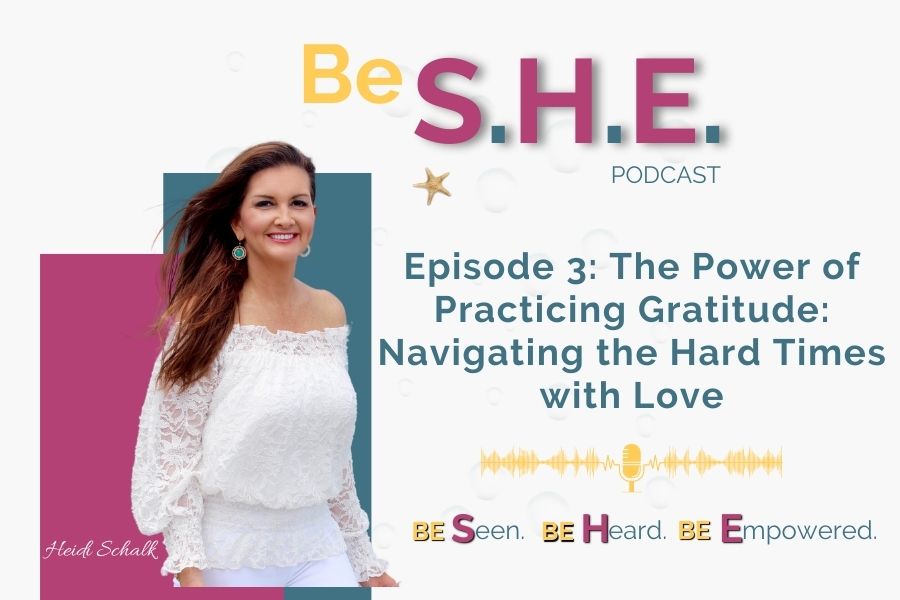Episode 3: The Power of Practicing Gratitude: Navigating the Hard Times ...